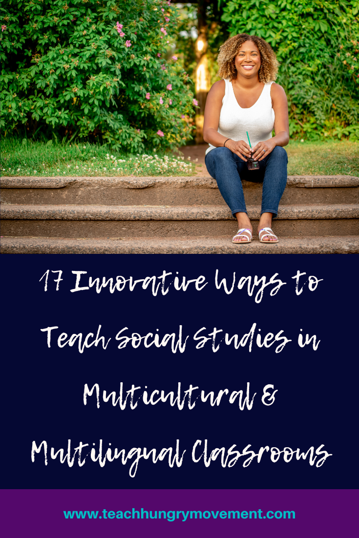 17 Innovative Ways to Teach Social Studies in Multicultural & Multilingual Classrooms